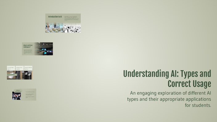 Understanding AI: Types and Correct Usage by Susan Anderson on Prezi