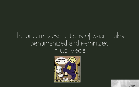 Dehumanization and Feminization of Asian males in U.S. media by Dennis ...