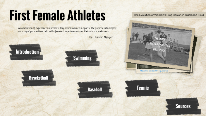 The First Female Athletes by titannia nguyen on Prezi