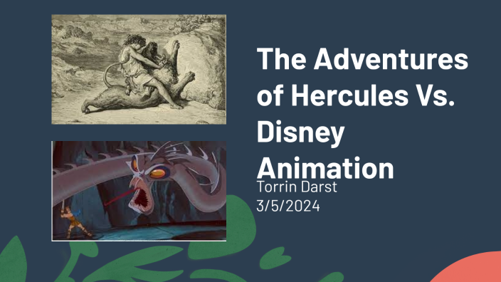The Adventures of Hercules Vs. Disney Animation by Torrin Darst on Prezi
