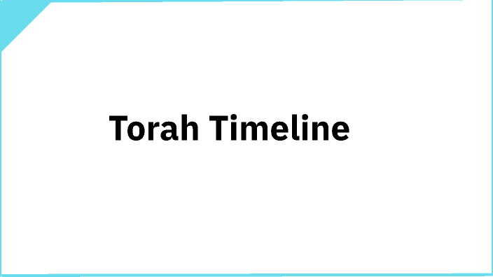 Torah Timeline by Daxon Sexton on Prezi