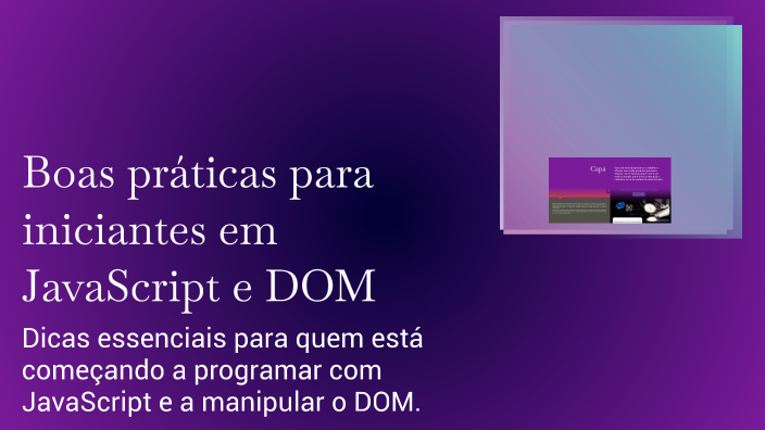 Boas práticas para iniciantes em JavaScript e DOM by Lívia Maria Dias ...