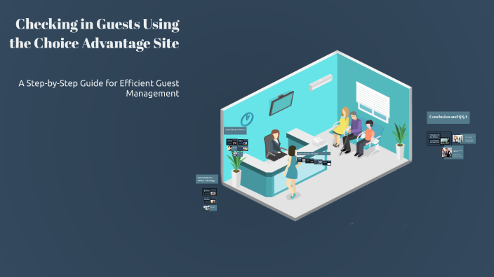 Checking in Guests Using the Choice Advantage Site by Anita Silcox on Prezi