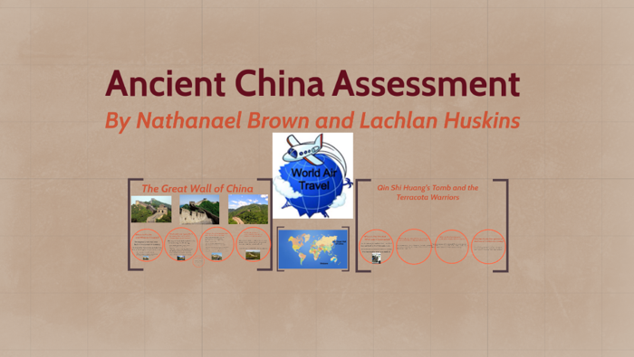 Ancient China Assessment by Nathanael Brown on Prezi