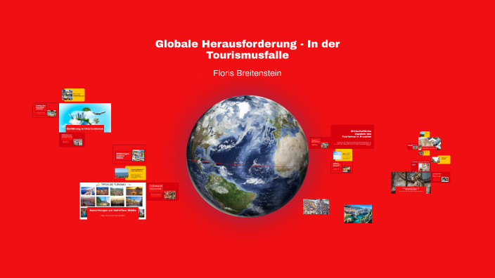 Globale Herausforderung - In der Tourismusfalle by Floris on Prezi