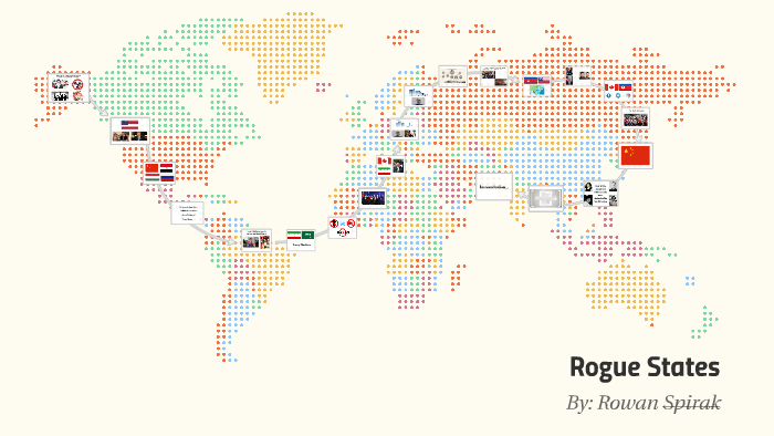 Rogue States by Rowan S on Prezi