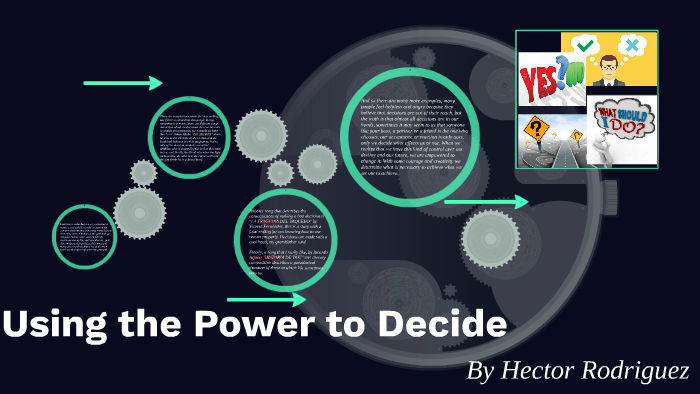 Using the Power to Decide by HRicardo RG on Prezi