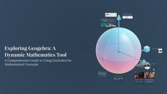Exploring Geogebra: A Dynamic Mathematics Tool by 26 Rahmatullah Al sahid on Prezi