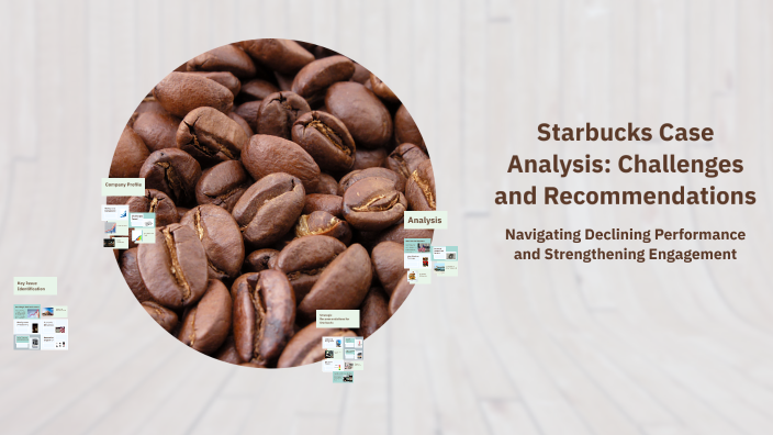 Starbucks Case Analysis: Challenges and Recommendations by ritwik ...