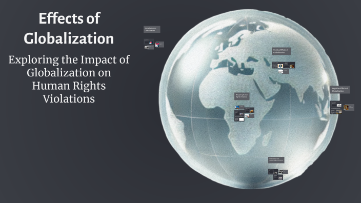 Effects of Globalization by madelyn cooper on Prezi