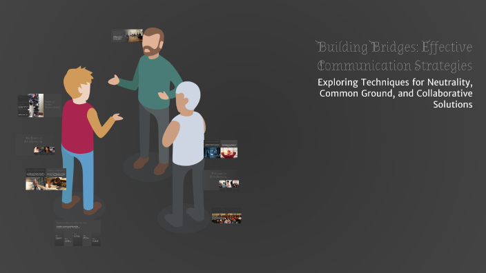 Building Bridges: Effective Communication Strategies by منصور ٧ on Prezi