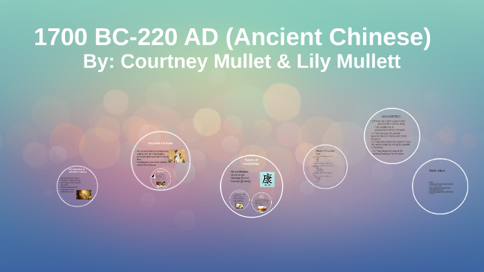 1700 BC-220 AD (Ancient Chinese) by Courtney Mullet on Prezi