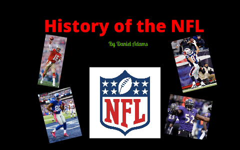 History of the NFL by Daniel Adams on Prezi