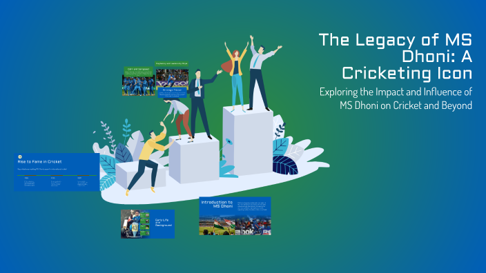 The Legacy of MS Dhoni: A Cricketing Icon by Abhinav Gupta on Prezi