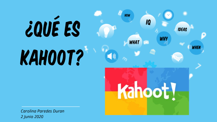 ¿Que es Kahoot? by Carolina Andrea Paredes Duran on Prezi