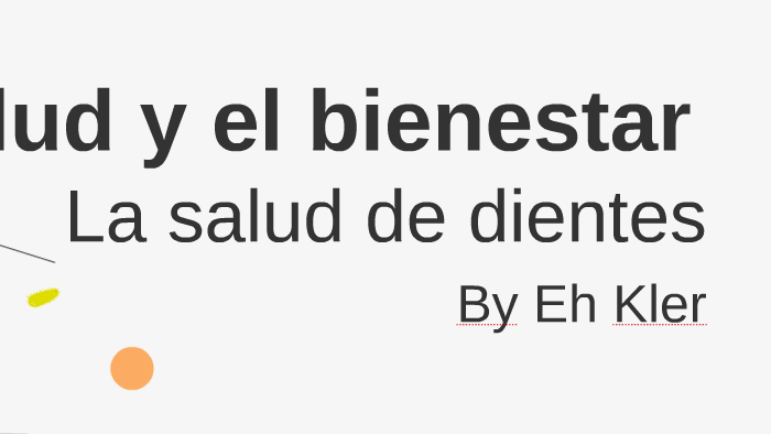 La Salud y el bienestar by Eh Kler on Prezi