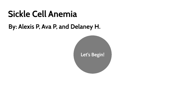 Sickle Cell Anemia Presentation by Alexis Purnell on Prezi