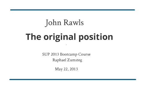 John Rawls - The original position by Raphael Zumsteg on Prezi
