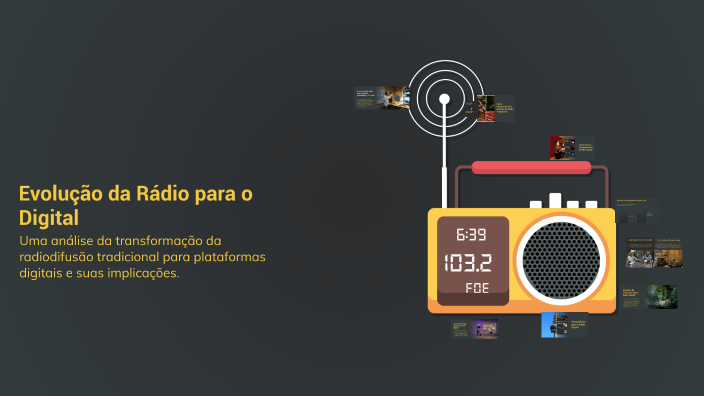 Evolução da Rádio para o Digital by Sofia Silva on Prezi