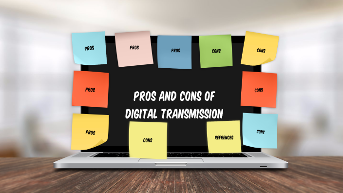 Pros and Cons of Digital Transmission by A`LASIA HOLMES on Prezi