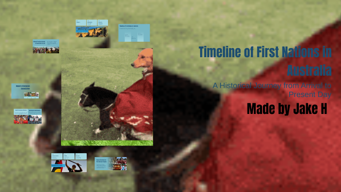 Timeline of First Nations in Australia by Jake HAND on Prezi