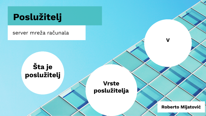 Poslužitelj - server mreža računala by Roberto Robo Mijatović on Prezi