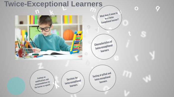 Twice Exceptional Learners by Rachel Taton on Prezi
