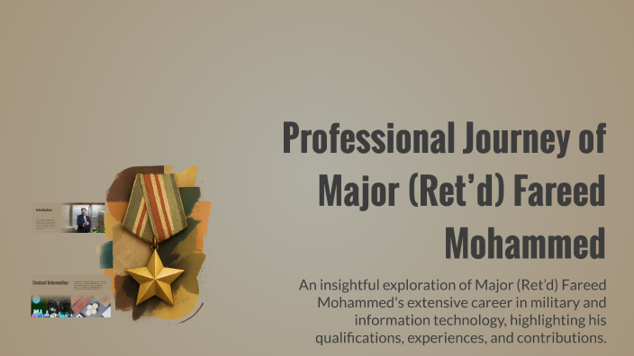 Professional Journey of Major (Ret’d) Fareed Mohammed by Fareed ...