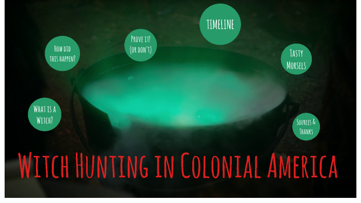 Witch Hunting in Colonial America by Carolyn Hereford on Prezi