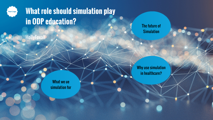 What role should simulation play in ODP education? by Holly foxall on Prezi