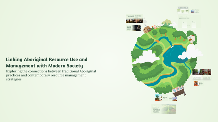 Linking Aboriginal Resource Use and Management with Modern Society by ...