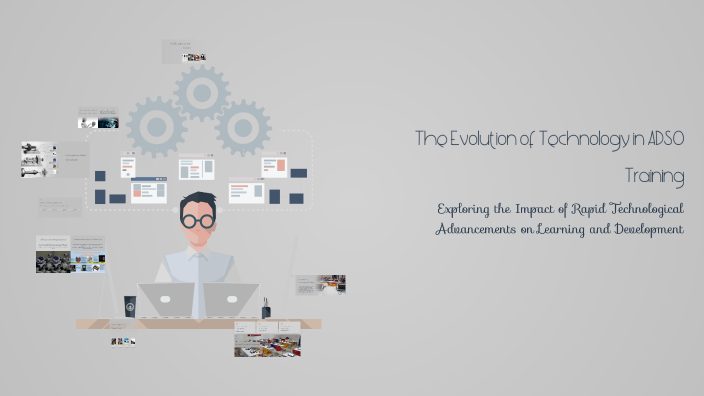 The Evolution of Technology in ADSO Training by luis Ararat on Prezi