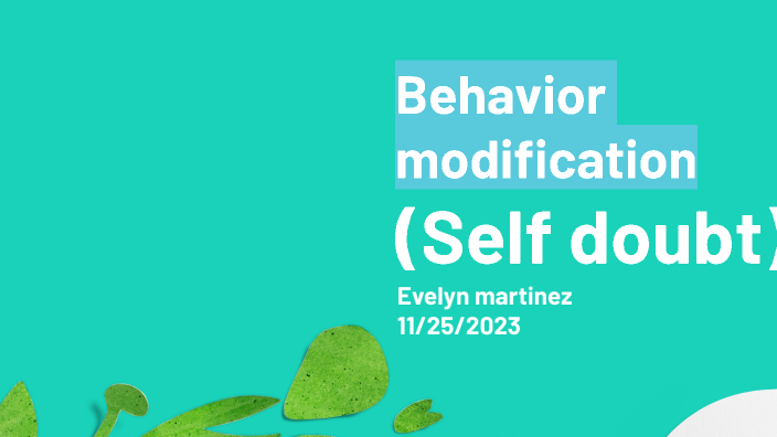 behavior modification by Evelyn Martinez on Prezi