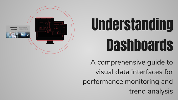 Understanding Dashboards by Noha Bakri on Prezi