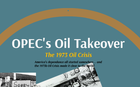 OPEC's Role (?) in the 1973 Oil Crisis by Justin Fomba on Prezi
