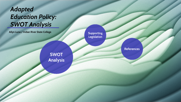 Adapted Education Policy: SWOT Analysis by Aylin Luna on Prezi