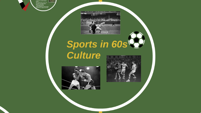 Sports in 60s Culture by on Prezi