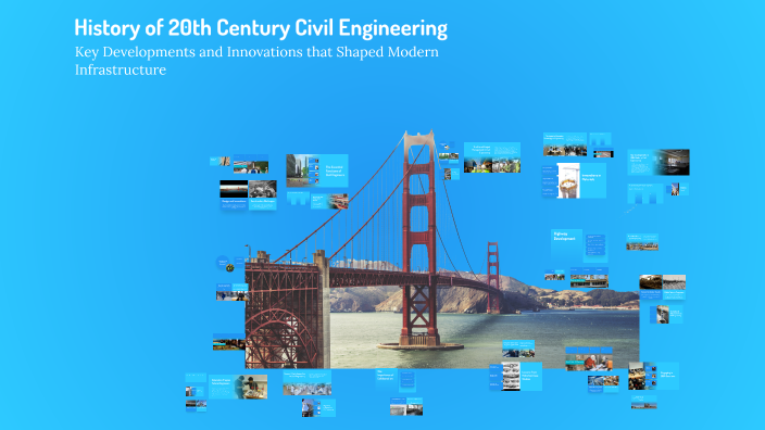 History of 20th Century Civil Engineering by Eleuterio Adora on Prezi