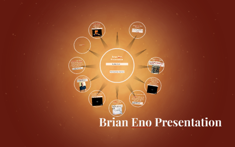 Brian Eno Presentation by Michael Tripoli on Prezi