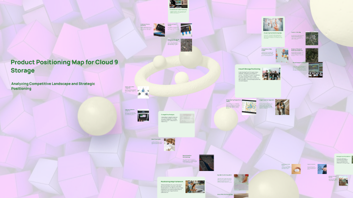 Product Positioning Map for Cloud 9 Storage by VIjay Naidoo on Prezi