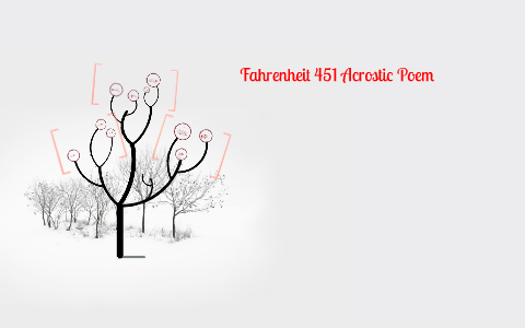 Fahrenheit 451 Acrostic Poem by Sonja Ayami Tanabe on Prezi