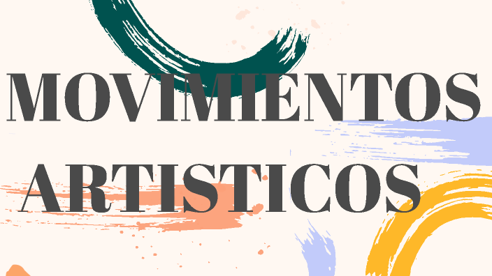 Movimientos artisticos by shayla escobar on Prezi