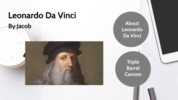Leonardo Da Vinci by Jacob Shamoon on Prezi