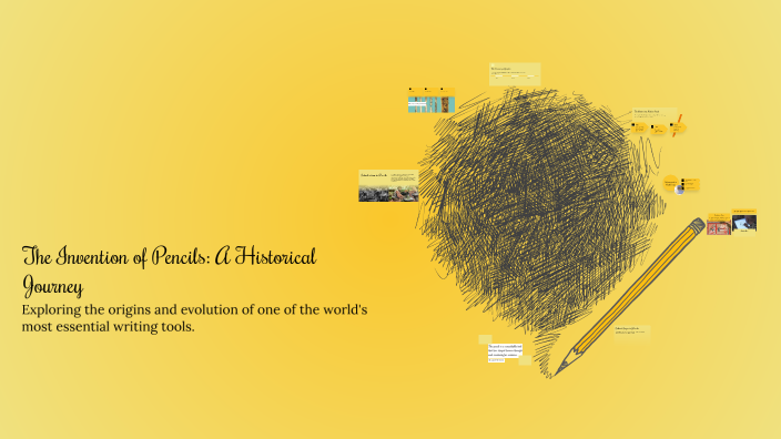 The Invention of Pencils: A Historical Journey by Alex Lakomy on Prezi