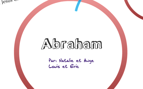Abraham by Natalie Neufeld on Prezi