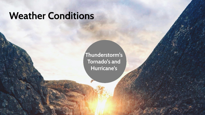 Weather Conditions Nick and Chase by Chase LaPointe on Prezi