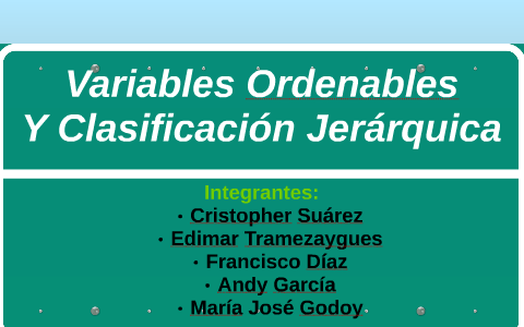 Variables Ordenables by María José Godoy on Prezi