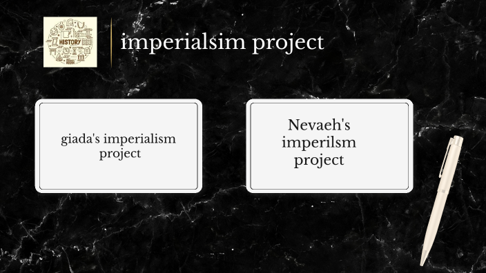 Imperialism project by Giada Harris on Prezi