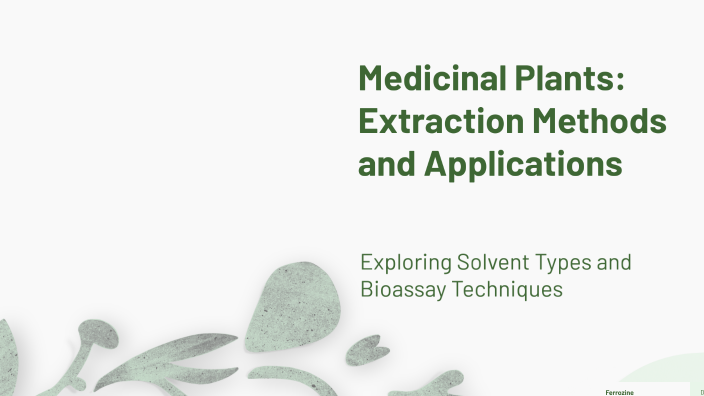 Medicinal Plants: Extraction Methods and Applications by thushar gowda ...