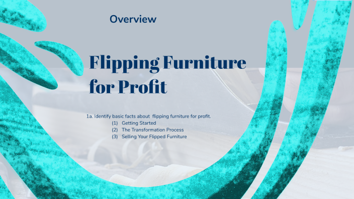 Flipping Furniture for Profit by Rachel Peifer on Prezi